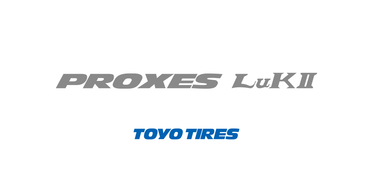 PROXES LuKII（プロクセス・エルユーケーツー）｜タイヤ製品情報・検索｜TOYO TIRES（トーヨータイヤ）製品サイト